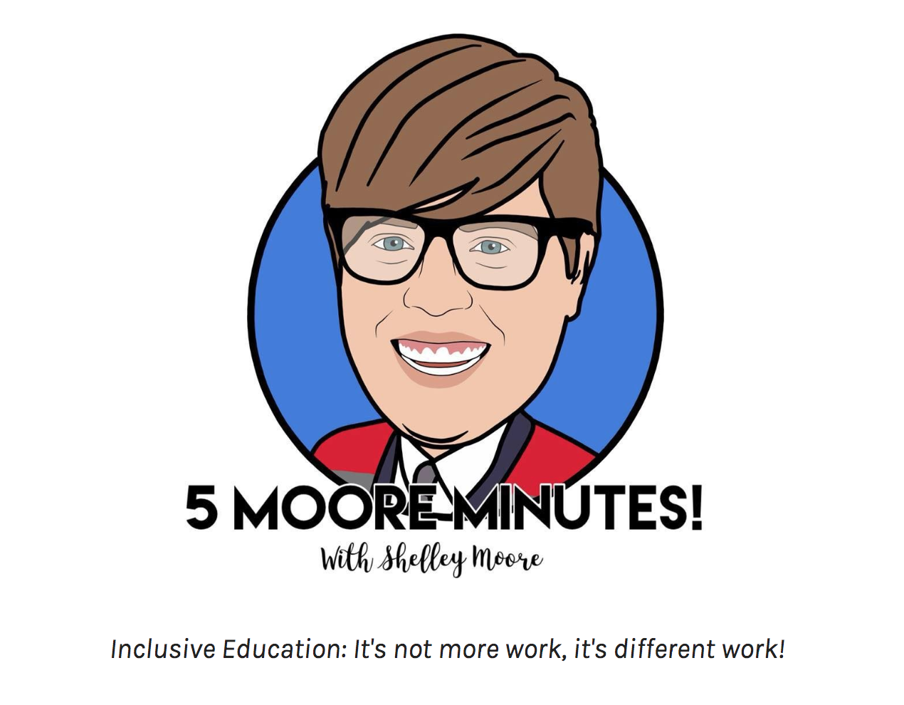 October 28, 2019: Five Moore Minutes! with Shelley Moore- Inclusive ...